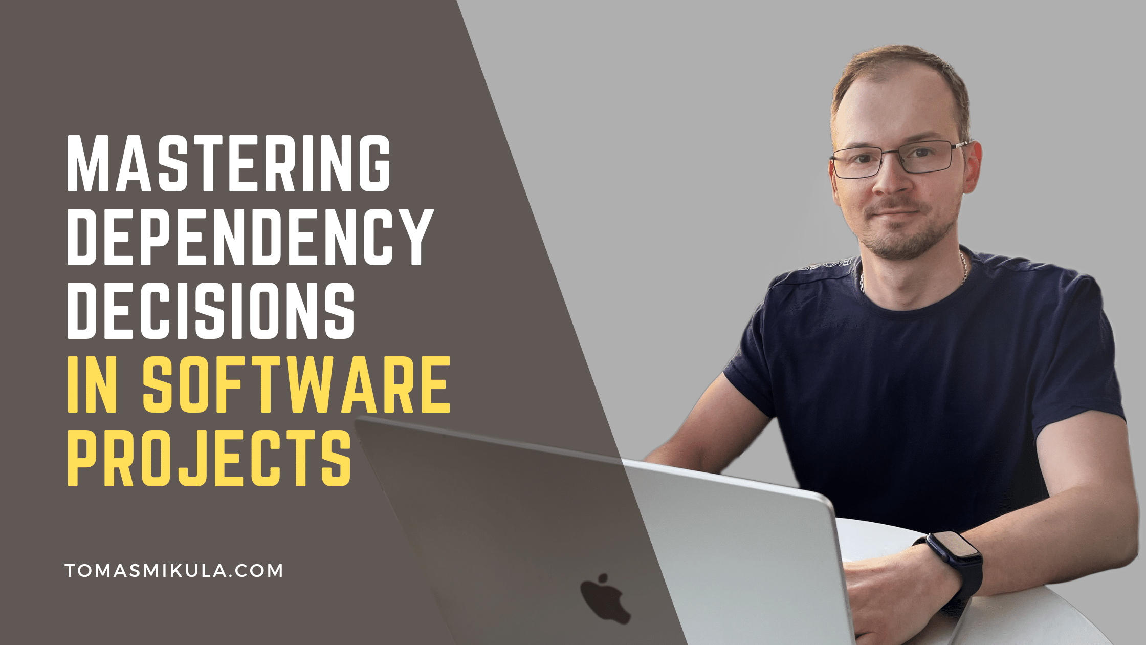 Mastering Dependency Decisions in Software Projects - Tomas Mikula Mastering Dependency Decisions in Software Projects - Tomas Mikula
